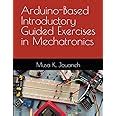 Arduino Based Introductory Guided Exercises In Mechatronics Jouaneh