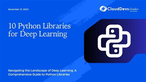 10 Python Libraries For Deep Learning