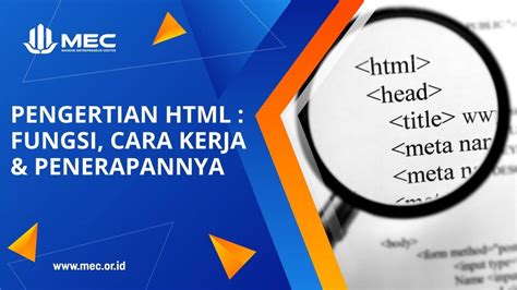 Pengertian Html Adalah Fungsi Struktur Dan Cara Kerjanya