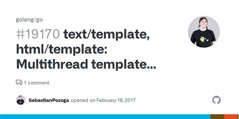 Texttemplate Htmltemplate Multithread Template Parse Panic Concurrent Map Writes · Issue