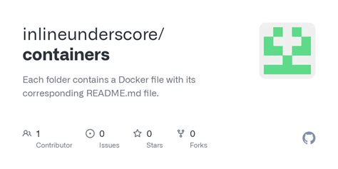 Github Inlineunderscorecontainers Each Folder Contains A Docker File With Its Corresponding