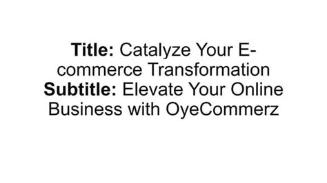 Oyecommerz Shopify Migration Services Ppt