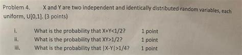 Solved Problem 4 X And Y Are Two Independent And Chegg Com