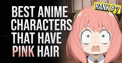The 100 Best Pink Haired Anime Characters Ranked By Fans