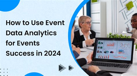 how to use event data analytics for events success in 2024