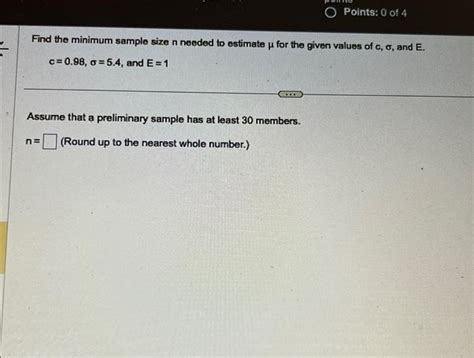Solved Find The Minimum Sample Size N Needed To Estimate μ