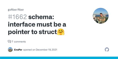 Schema Interface Must Be A Pointer To Struct🤗 · Issue 1662 · Gofiberfiber · Github