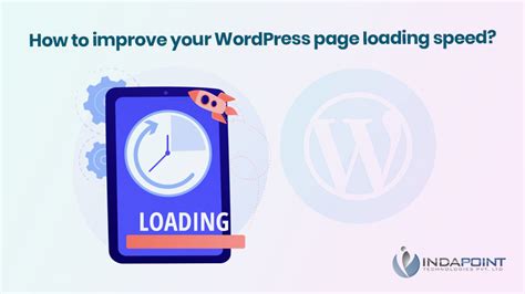 Tips To Improve Your Wordpress Page Loading Speed