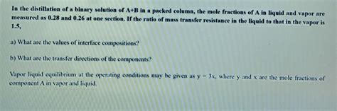 Solved In The Distillation Of A Binary Solution Of Ab In A