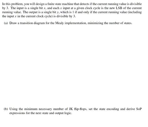 solved in this problem you will design a finite state machine that detects if the current