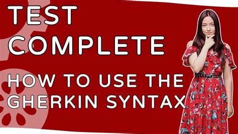 How To Use The Gherkin Syntax In Testcomplete For Efficient Bdd Testing Youtube