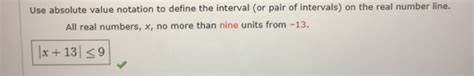Solved Use Absolute Value Notation To Define The Interval