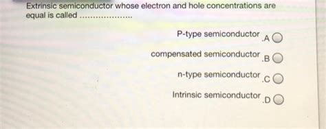 Solved Extrinsic Semiconductor Whose Electron And Hole