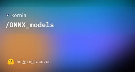 Kornia ONNX Models Hugging Face