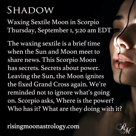 Waxing Sextile Moon In Scorpio Shadow Rising Moon Astrology