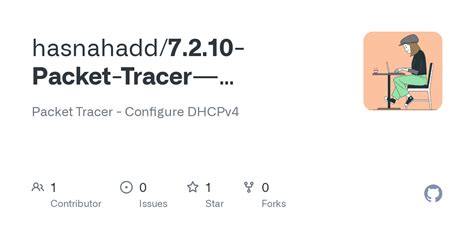 github hasnahadd 7 2 10 packet tracer configure dhcpv4 packet