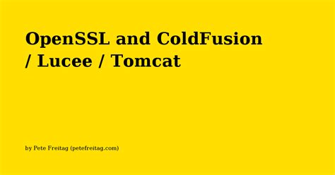 Openssl And Coldfusion Lucee Tomcat
