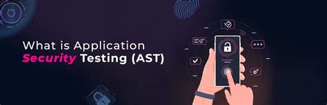 What Is Application Security Testing Ast