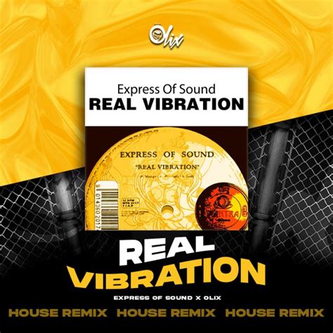 Express Of Sound X Olix Real Vibration Olixdj House Remix 128bpm