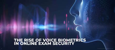The Rise Of Voice Biometrics In Online Exam Security Enfuse Solutions