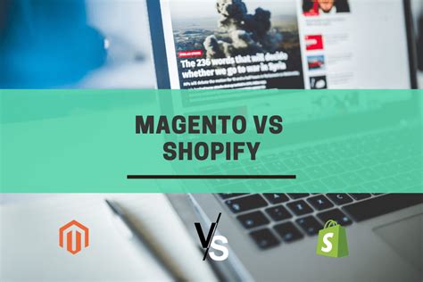 Magento Vs Shopify Complete Ecommerce Comparison Guide Updated