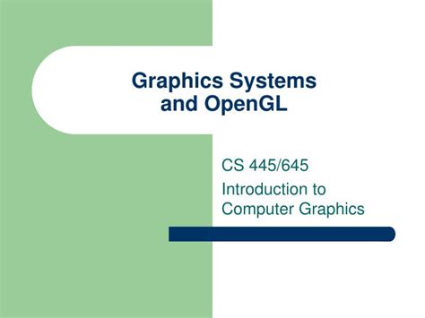 Ppt Graphics Systems And Opengl Powerpoint Presentation Free