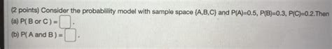 Solved 2 Points Consider The Probablility Model With