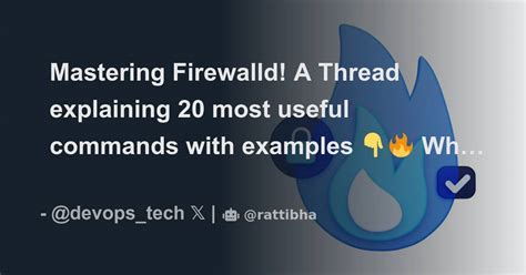 Mastering Firewalld A Thread Explaining 20 Most Useful Commands With Examples 👇🔥 Thread From