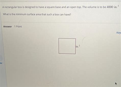 Solved A Rectangular Box Is Designed To Have A Square Base Chegg