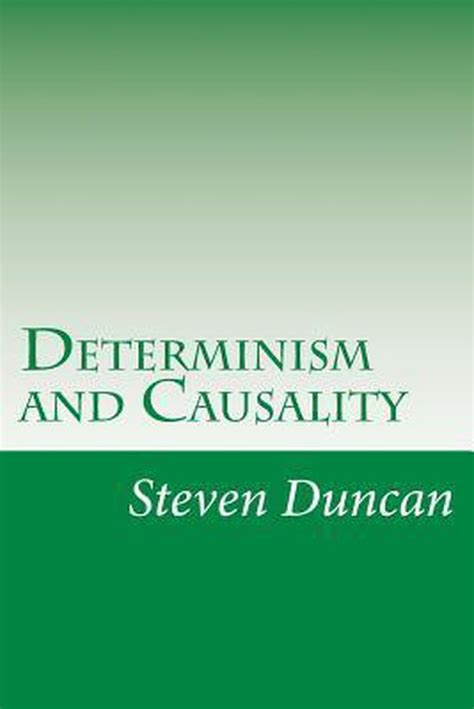 Determinism And Causality 9781539969433 Steven M Duncan Boeken