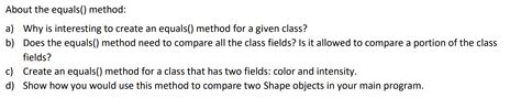 Solved About The Equals Method A Why Is Interesting To