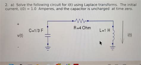 Solved A Solve The Following Circuit For I T Using Chegg