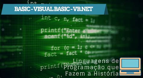 Basic Visual Basic Vbnet Linguagens De Programação Que Fazem A História Celso Kitamura