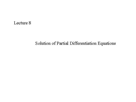 Lecture Solution Of Partial Differentiation Equations Solution