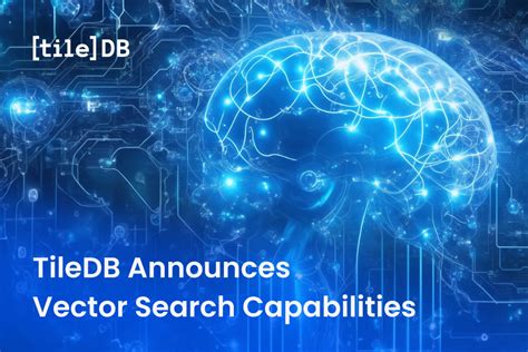 Tiledb Adds Vector Search Capabilities