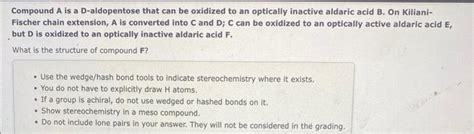 Solved Compound A Is A D Aldopentose That Can Be Oxidized To