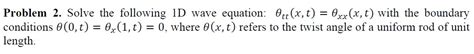 Solved Problem 2 Solve The Following 1d Wave Equation
