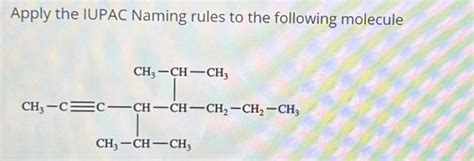 Solved Apply The Iupac Naming Rules To The Following