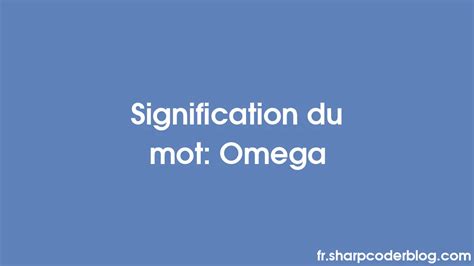 Signification Du Mot Omega Sharp Coder Blog