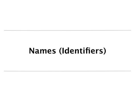 Ti1220 Lecture 2 Names Bindings And Scopes Ppt