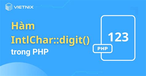 Tìm Hiểu Về Hàm Intlchardigit Trong Php 2025