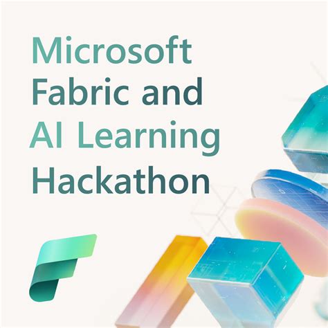 Microsoft Fabric And AI Learning Hackathon Building The Next Wave Of Innovative AI Powered Data
