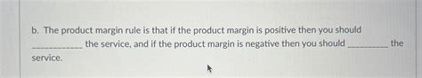 Solved B ﻿the Product Margin Rule Is That If The Product
