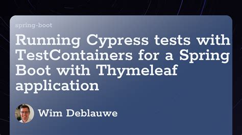 Running Cypress Tests With Testcontainers For A Spring Boot With