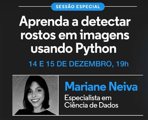 Aprenda A Detectar Faces Em Imagens Usando Python 14 E 15 De Dezembro