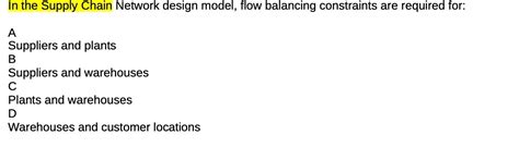 Solved In The Supply Chain Network Design Model Flow Balancing