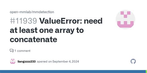 Valueerror Need At Least One Array To Concatenate · Issue 11939 · Open Mmlabmmdetection · Github