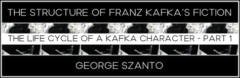 The Life Cycle Of A Kafka Character Part 1 Mara Marietta