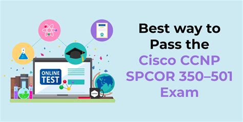 Best Way To Pass The Cisco Ccnp Spcor 350 501 Exam