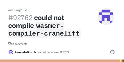Could Not Compile `wasmer Compiler Cranelift` · Issue 92762 · Rust Langrust · Github